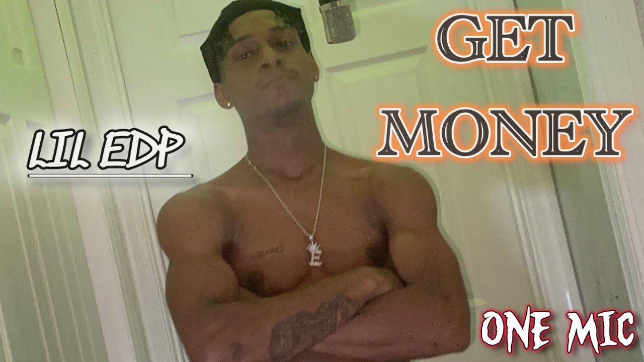 LIL EDP - GET MONEY (ONEMIC MUSIC VIDEO) - YouTube