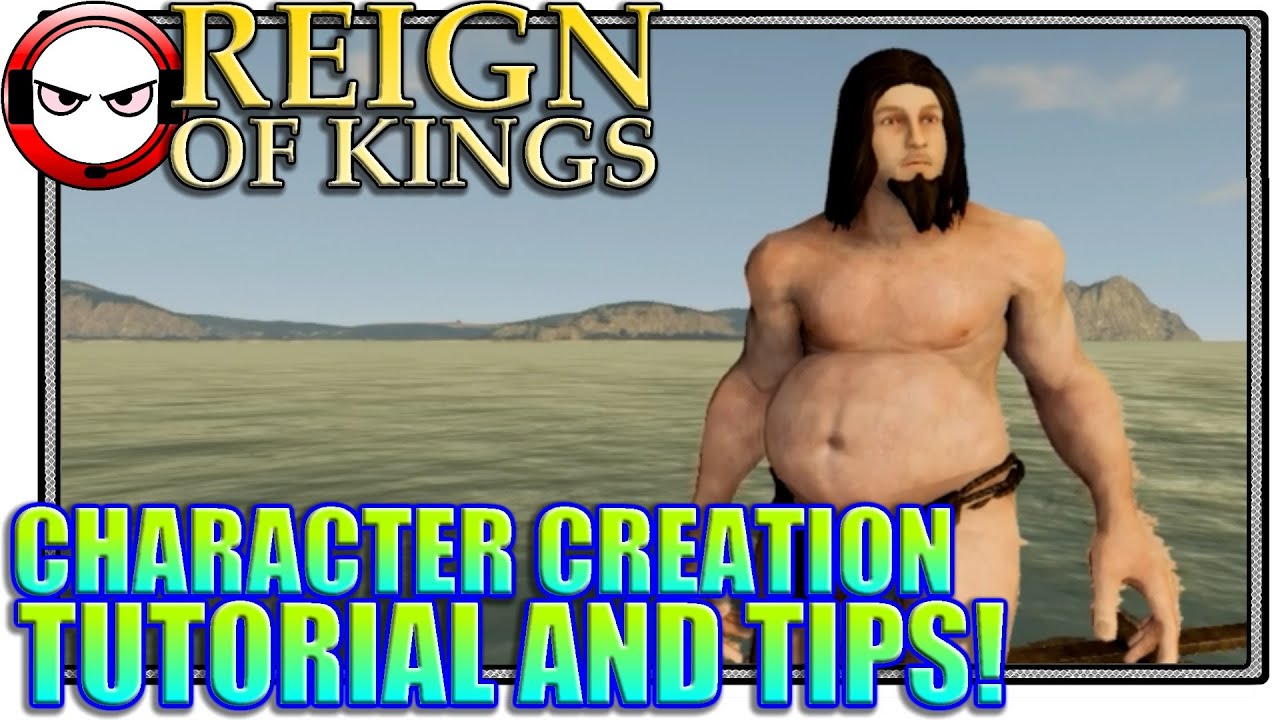 Reign of Kings Character Creation tips and tricks! (Guide / Tutorial ...