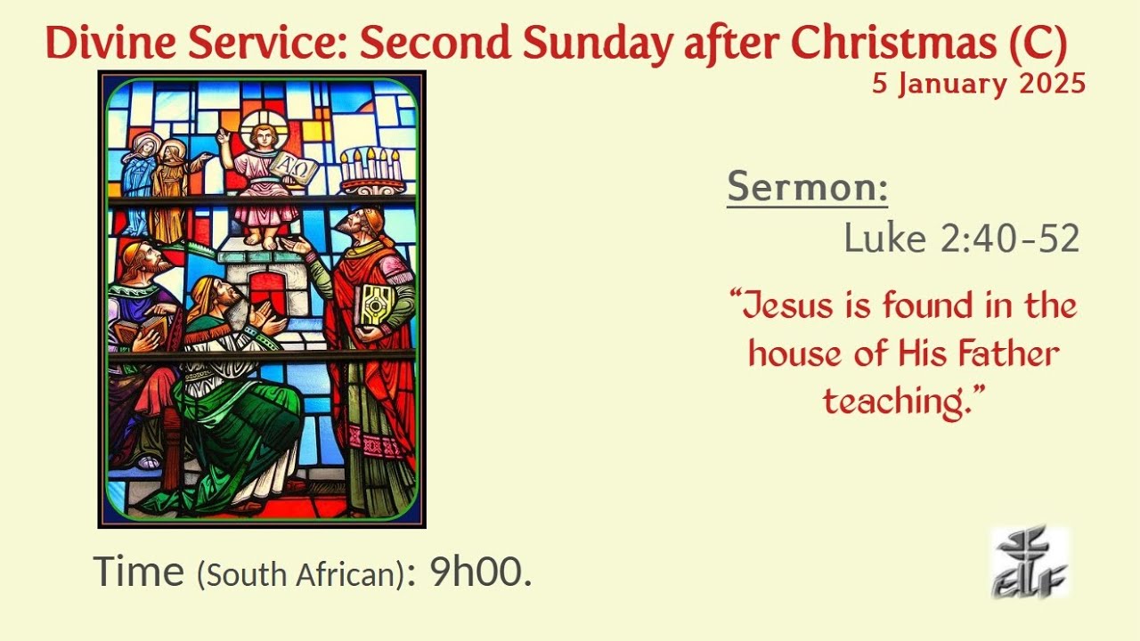Divine Service for the Second Sunday after Christmas at 9h00! - YouTube