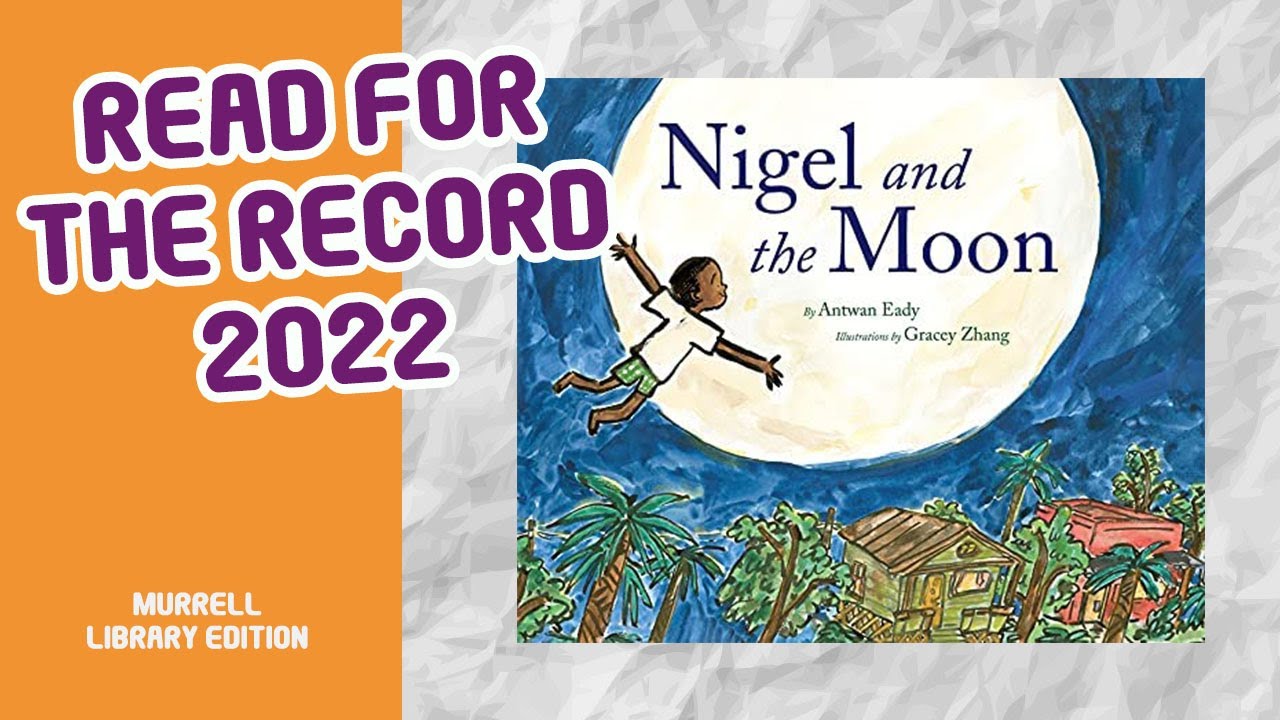 📖 Nigel and the Moon - Read Aloud - Read for the Record 2022 - YouTube