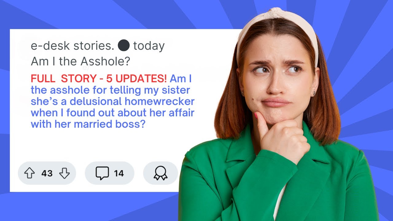 Full Story Aita For Calling My Sister A Homewrecker After I Found Out About The Affair