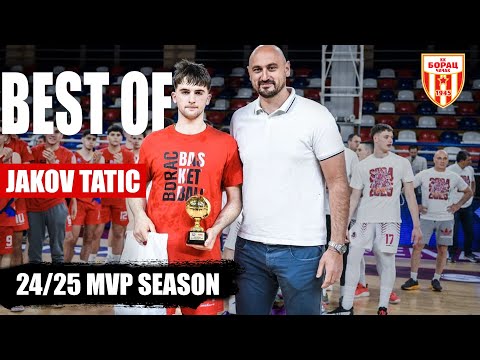 Jakov Tatic | 24/25 MVP Season Highlights