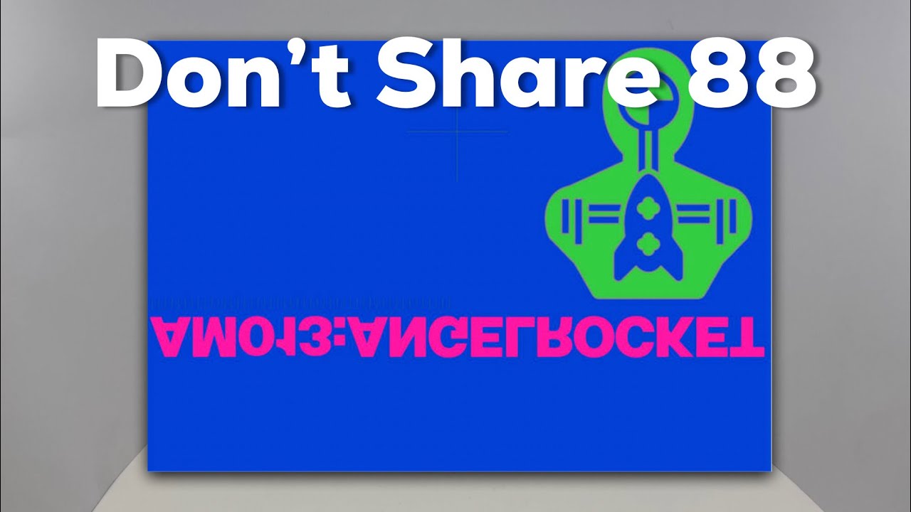 Don’t Share 88 - YouTube