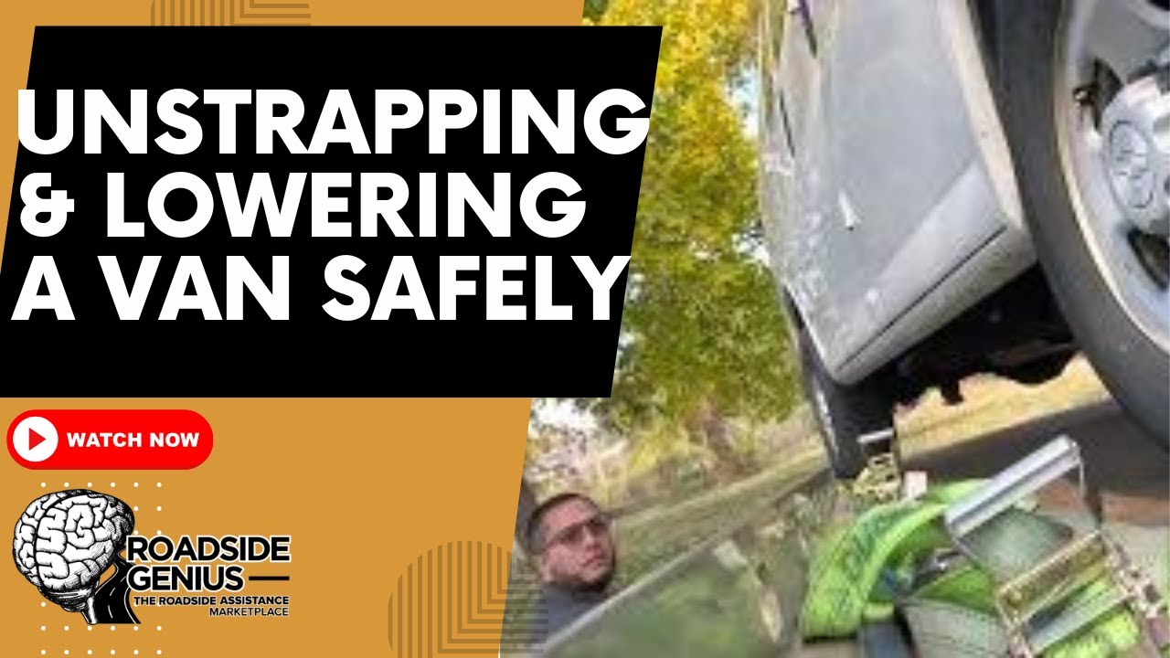 Unstrapping & Lowering A Van Safely | Start A Tow Truck Business ...