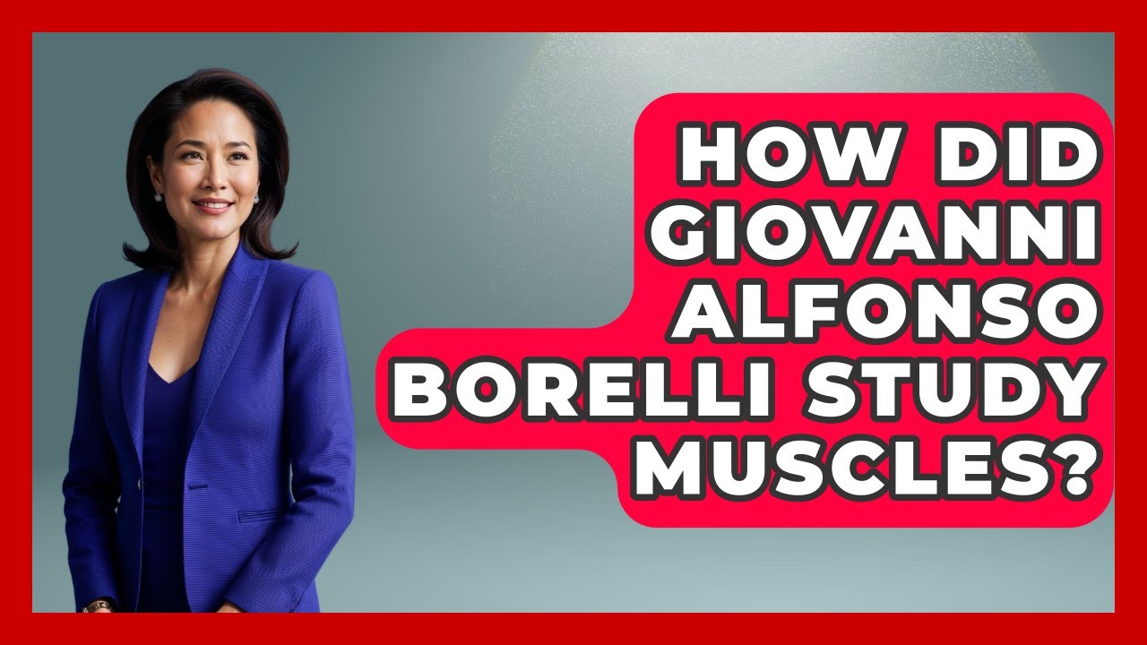 How Did Giovanni Alfonso Borelli Study Muscles? - Europe Through the ...