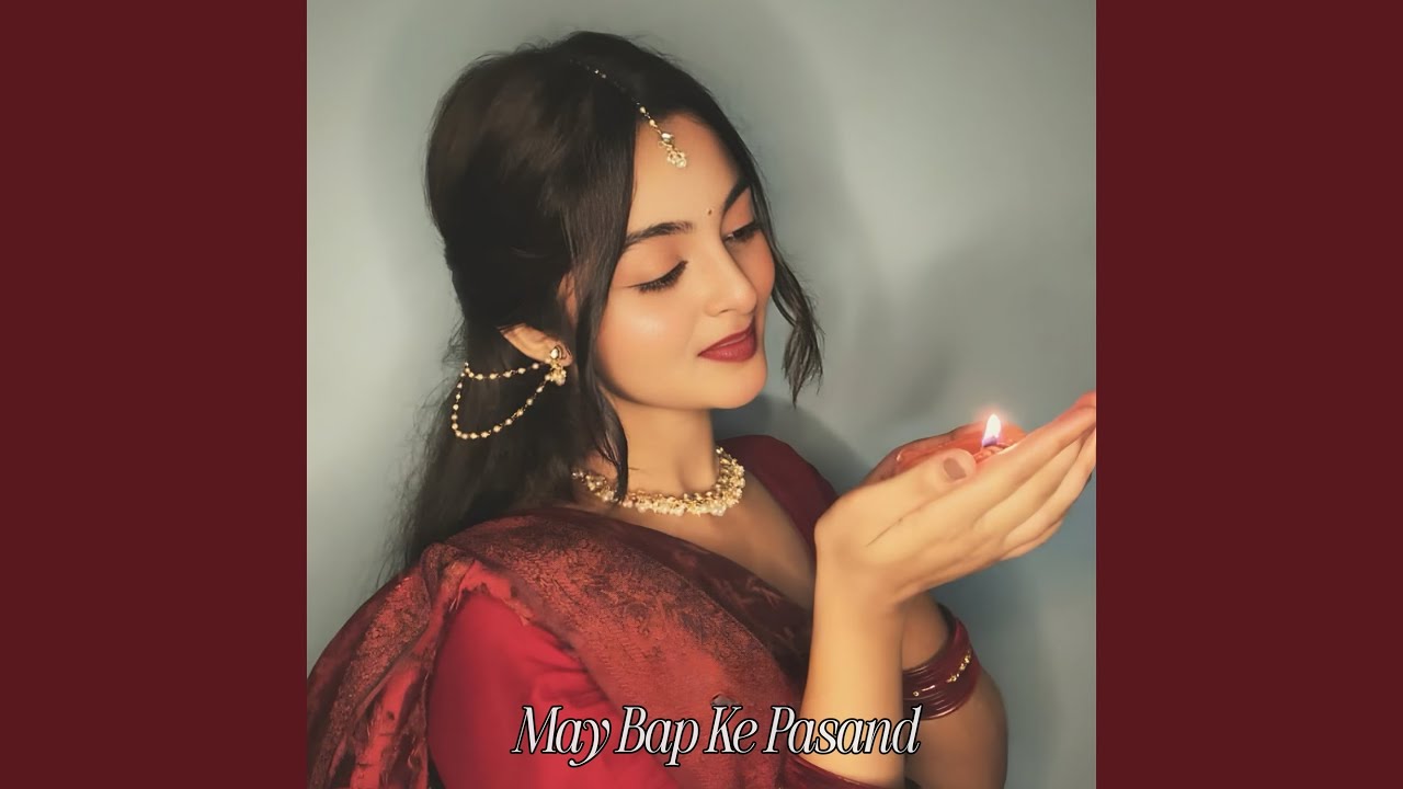 May Bap Ke Pasand - YouTube