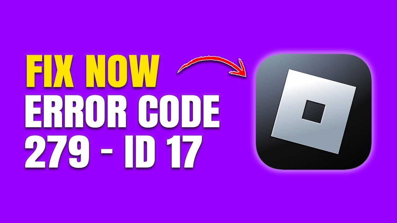 How To Fix Roblox Error Code 279 (Failed to Connect to Game ID 17 ...