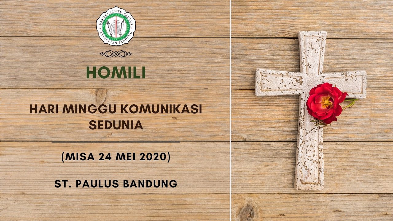 Homili Misa Minggu 24 May 2020 - Hari Minggu Komunikasi - YouTube