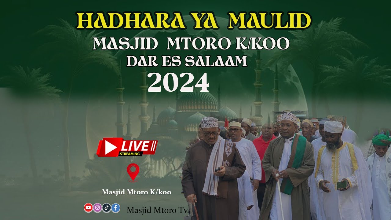 🔴#LIVE: HADHARA YA MAULID MASJID MTORO K/KOO DSM 2024 - YouTube