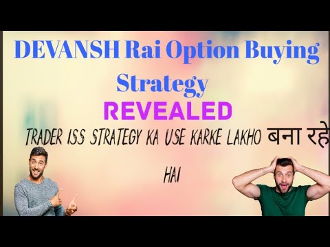 Devansh Rai (Option buyer) Strategy Revealed, Jaldi Dekhlo Aur लाखों ...