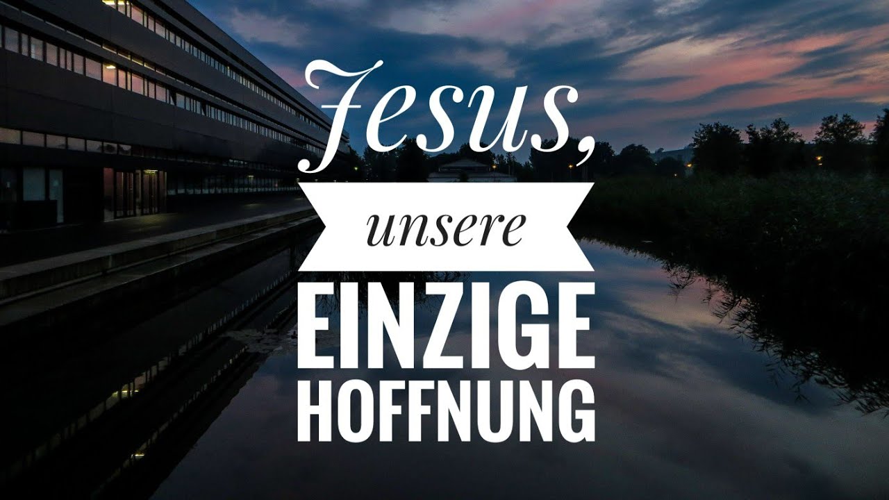 Jesus - our only hope / Jesus - unsere einzige Hoffnung - (Bob Jennings ...
