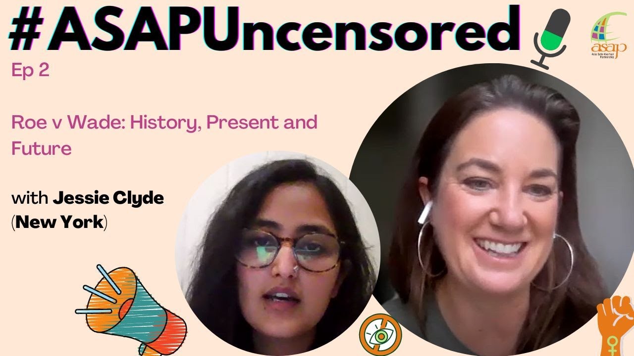 #ASAPUncensored Ep 2- Roe v Wade: History, Present & Future with Jessie ...