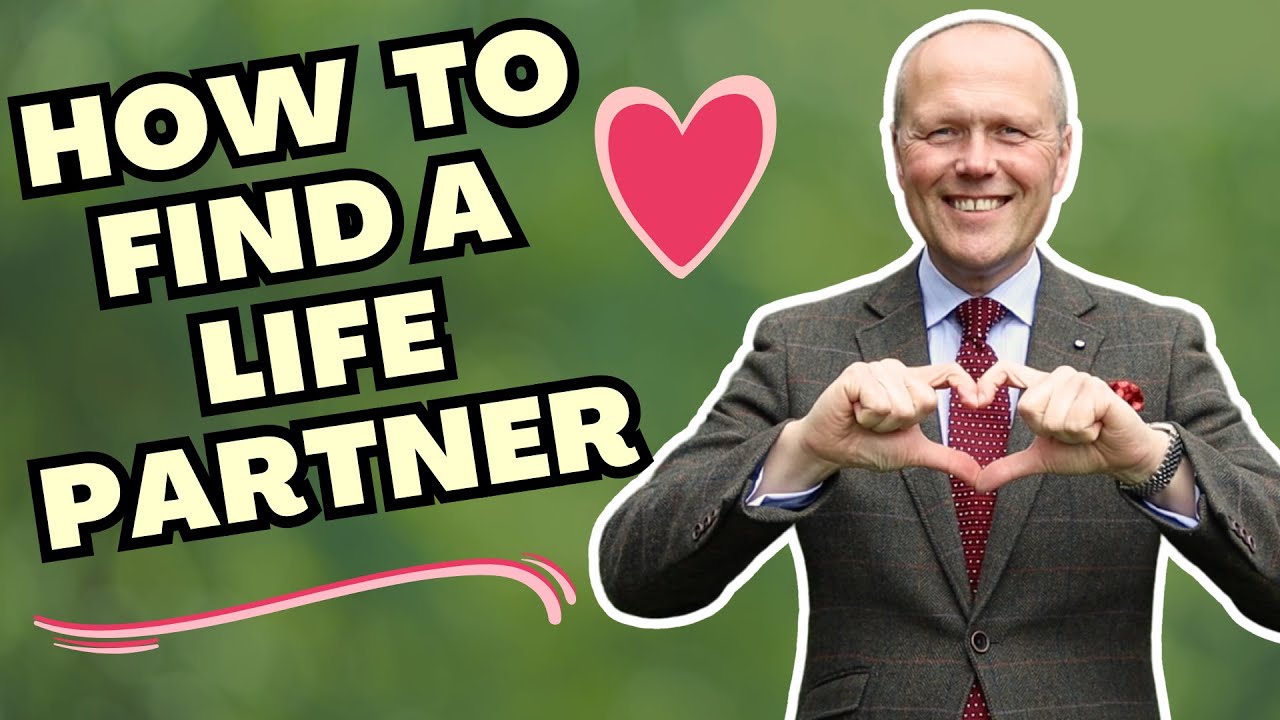 HOW TO FIND A LIFE PARTNER | DATING SUCCESS FOR CHAPS - YouTube