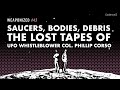 まんぐりがえし:WEAPONIZED : EPISODE #43 : Saucers, Bodies, Debris - The Lost ...