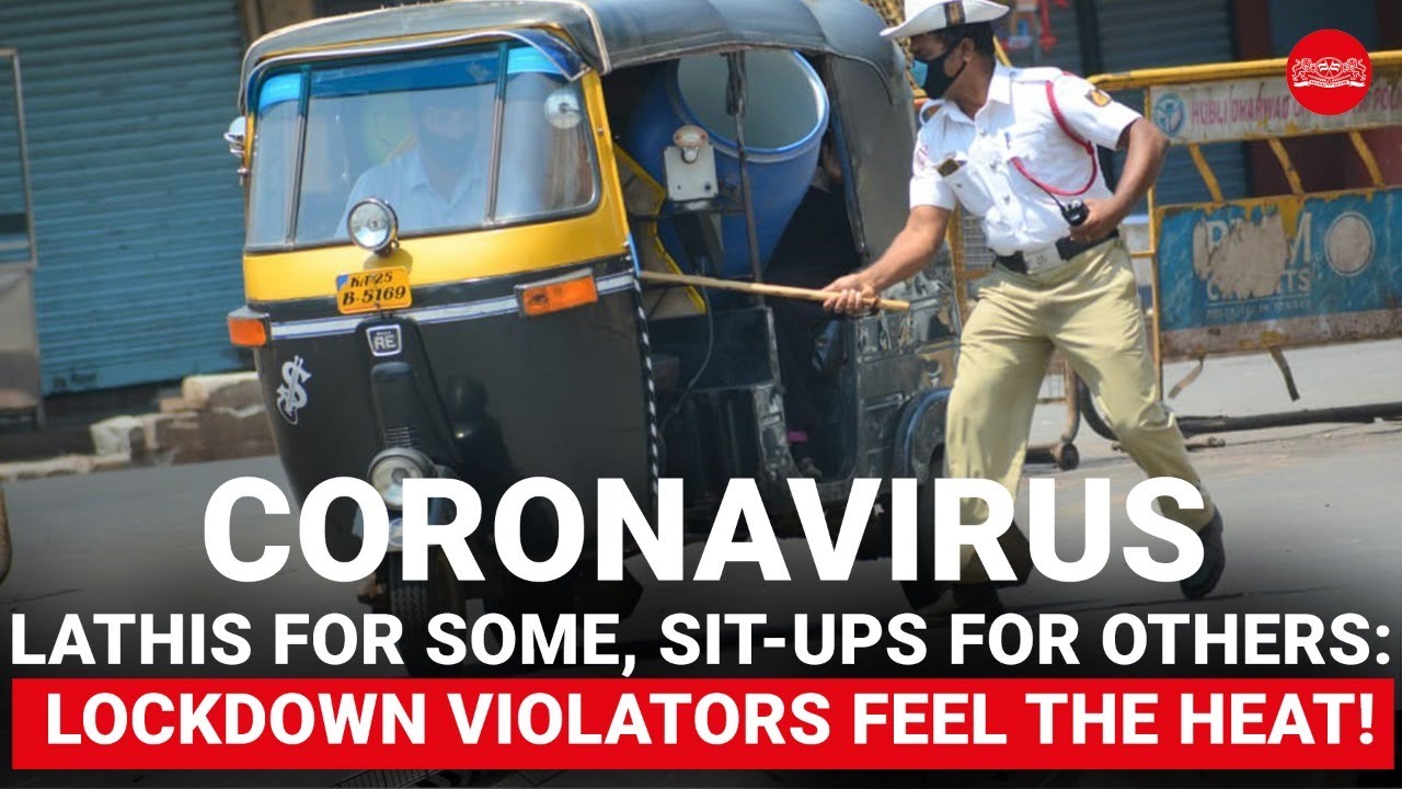 Lathis for some, sit-ups for others: Lockdown violators feel the heat ...
