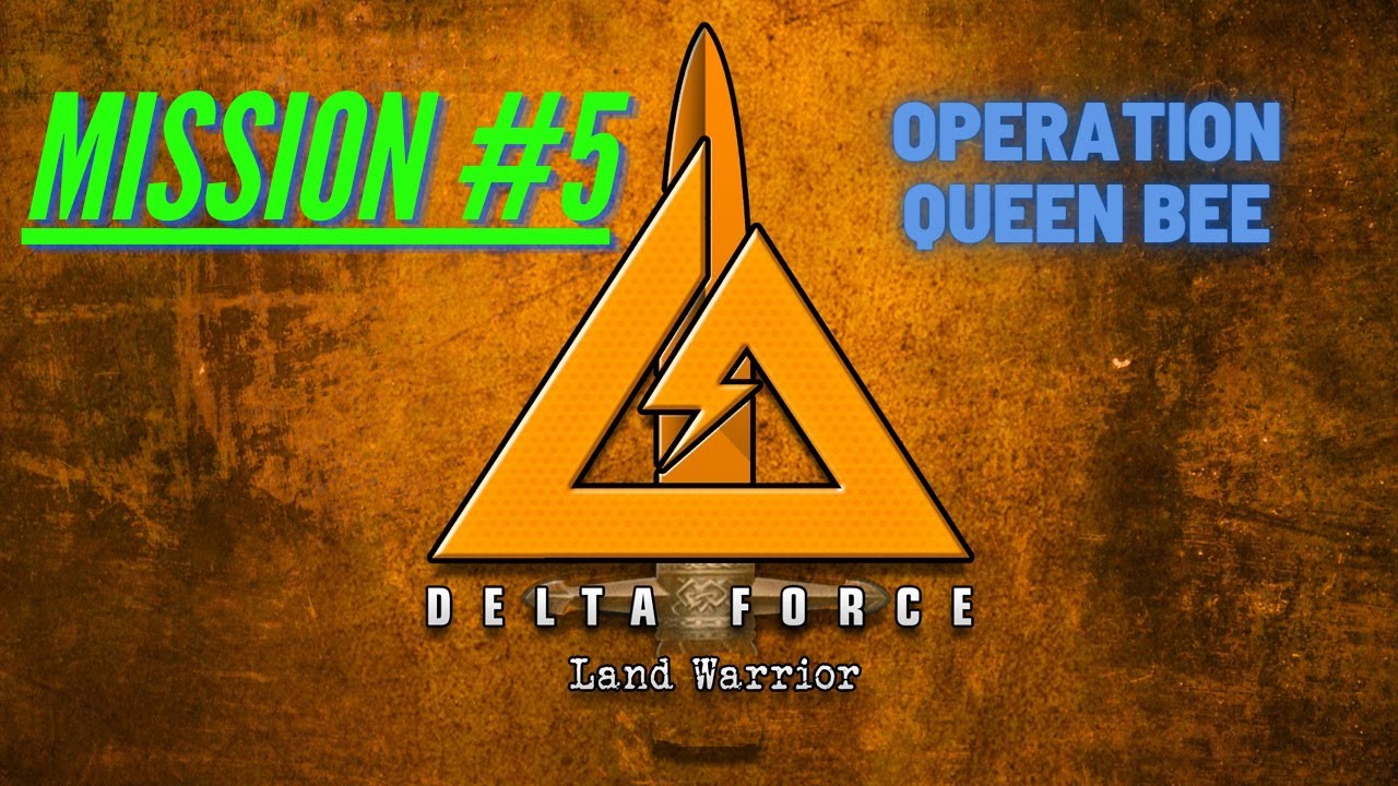 Delta Force Land Warrior - Operation Queen Bee - Mission 5 - YouTube