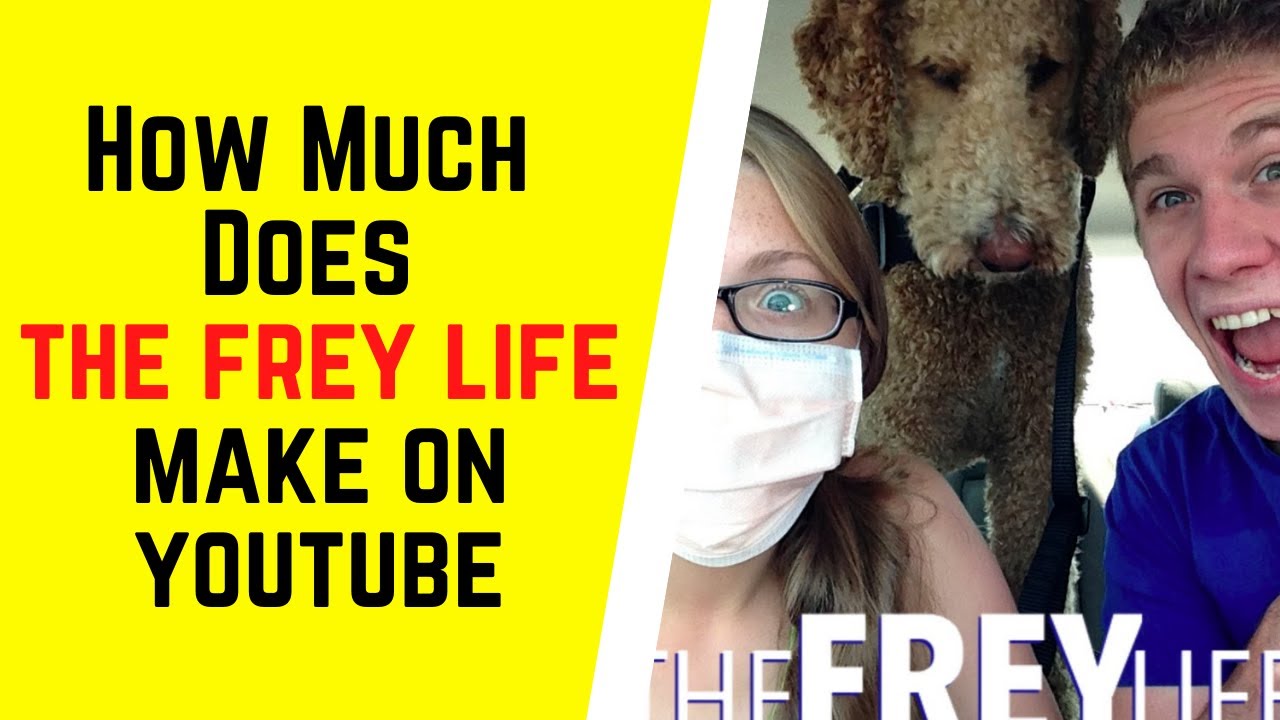 How Much Does The Frey Life Make On YouTube - YouTube