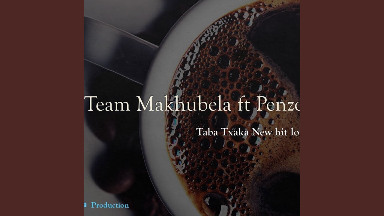 Taba Txaka (feat. Penzo De DJ) - YouTube Music