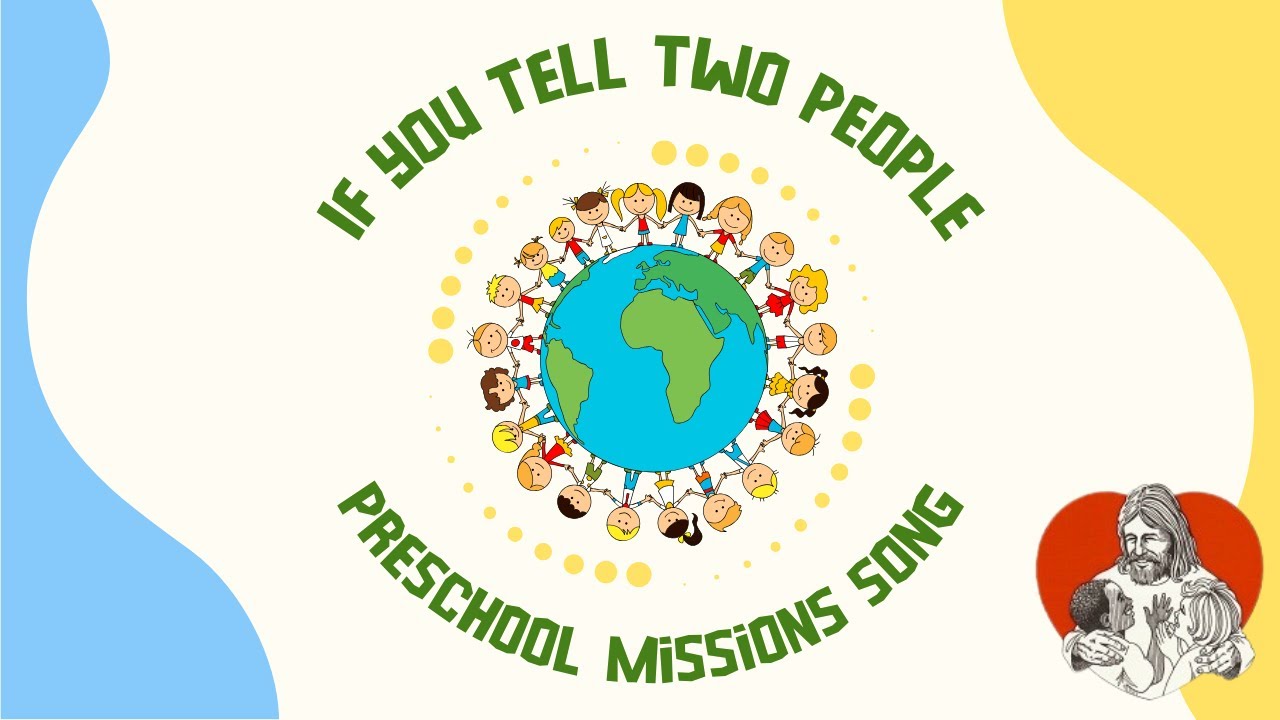If You Tell Two People | Preschool Missions Song About Sharing the ...