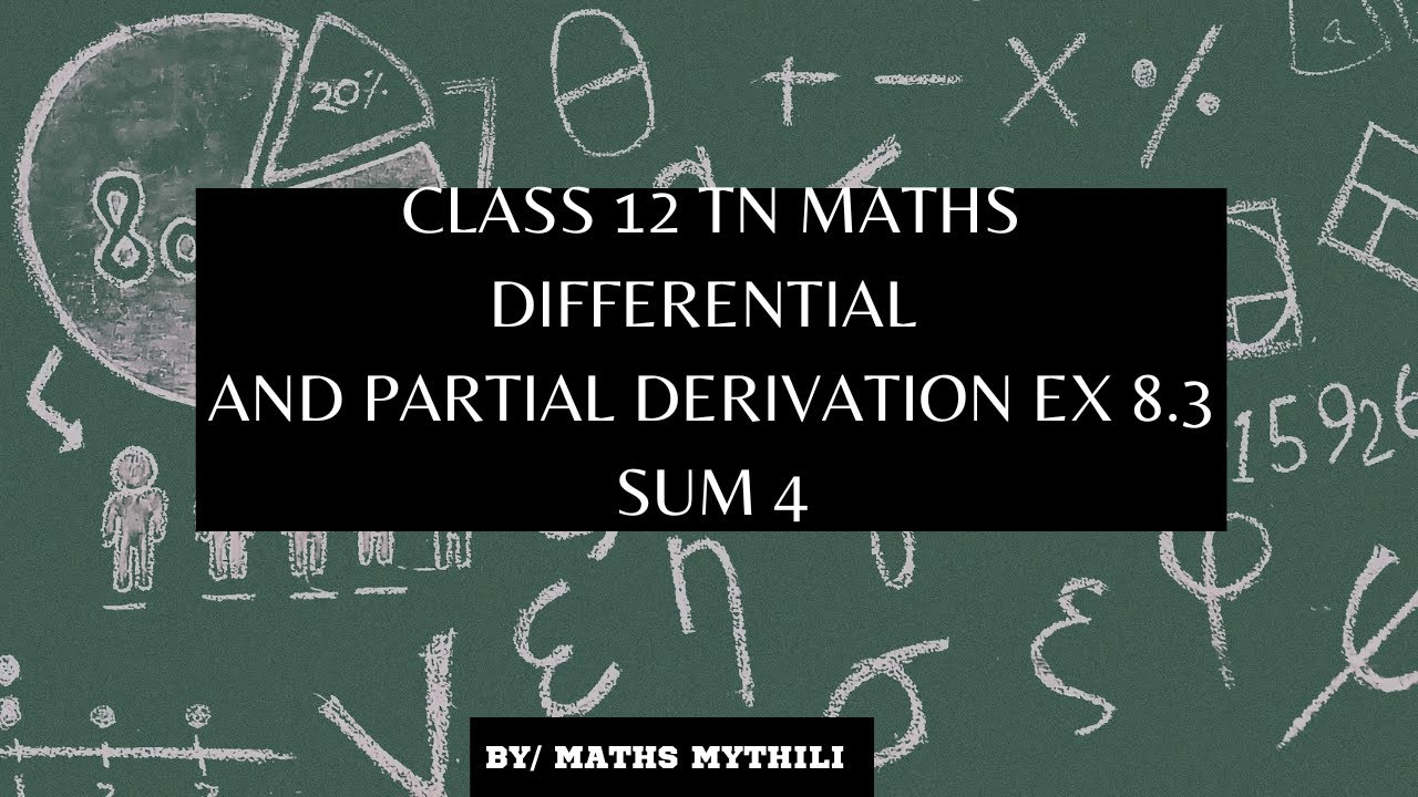 TN CLASS 12 MATHS DIFFERENTIAL AND PARTIAL DERIVATIVES EX 8.3 SUM 4 ...