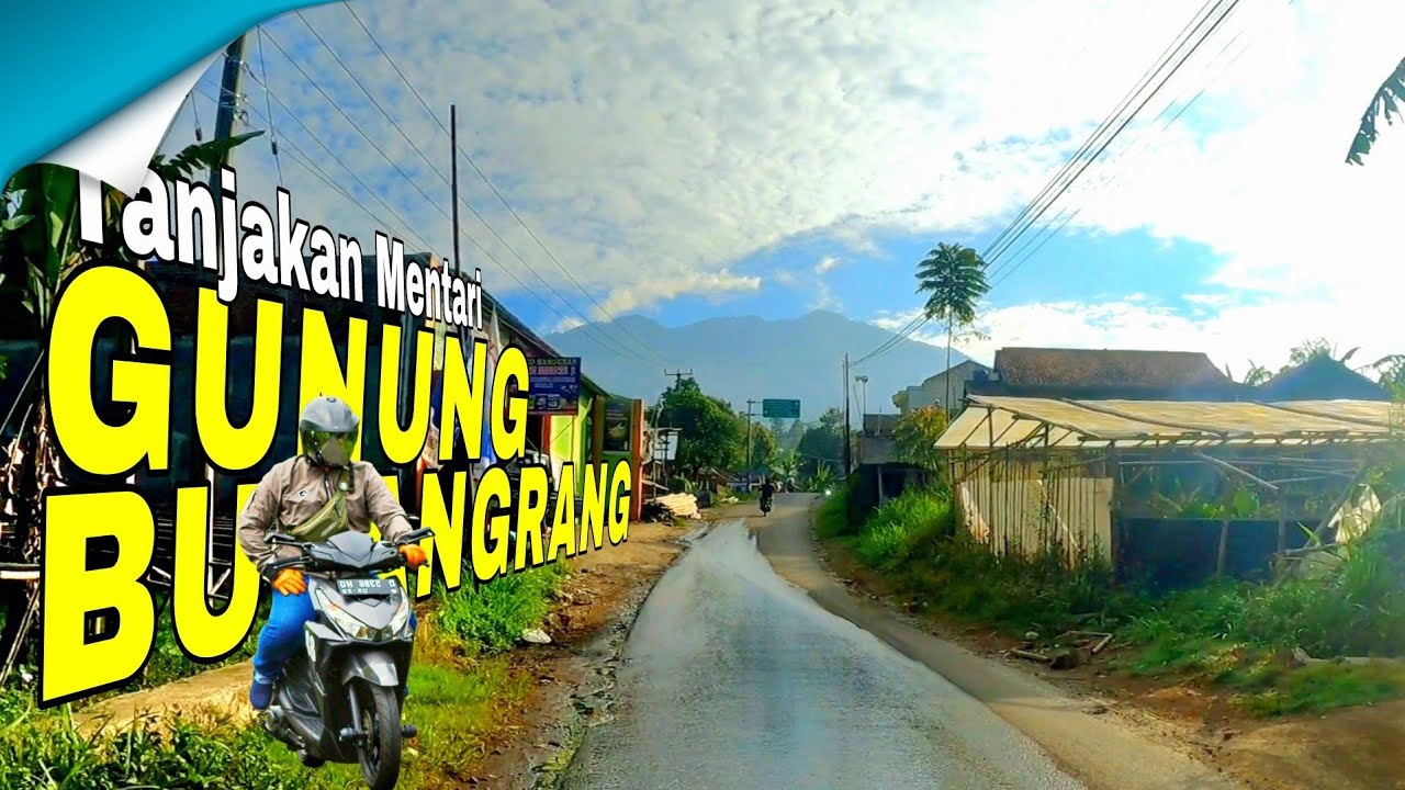 Rute Lengkap Menuju Basecamp Tanjakan Mentari Gunung Burangrang Bandung ...