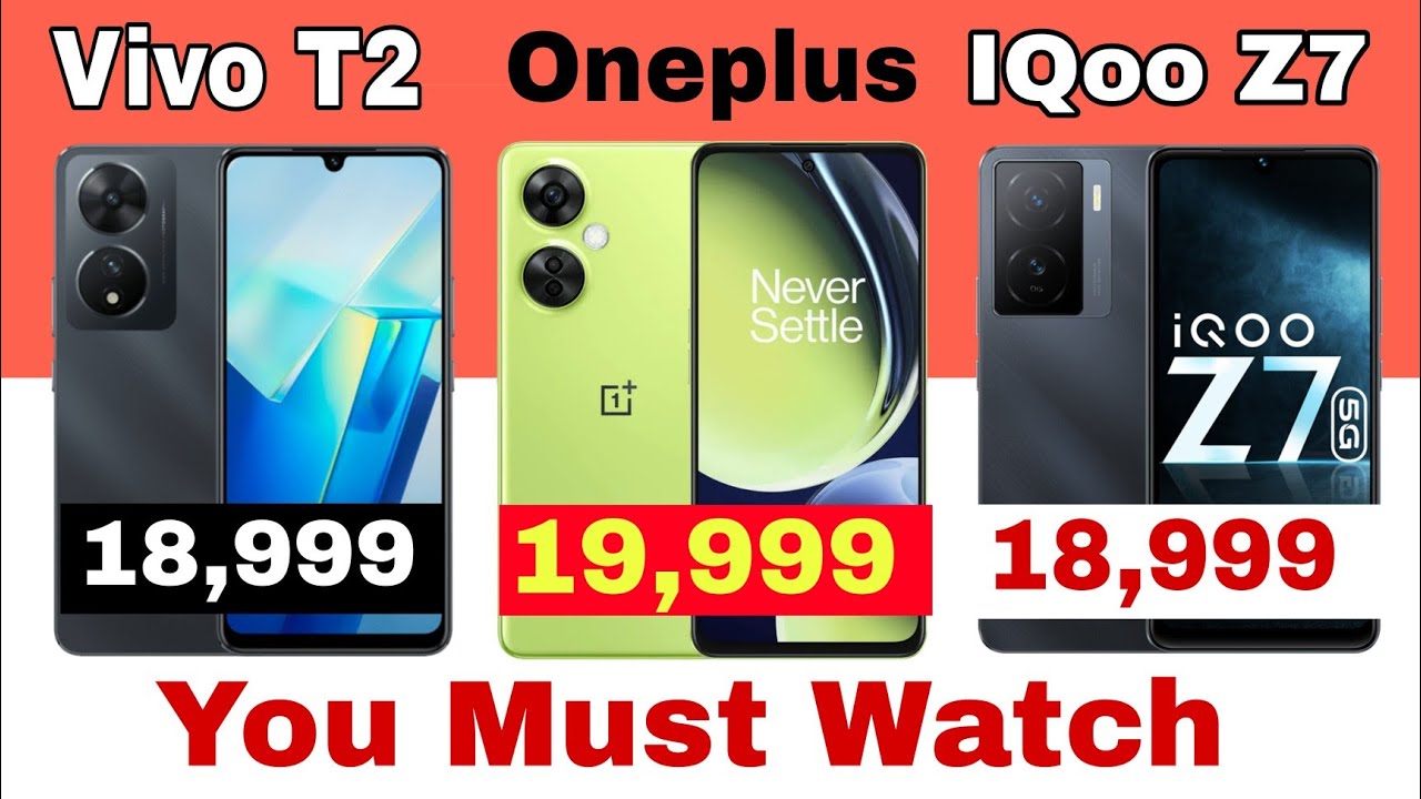 Vivo T2 5G Vs Oneplus Nord CE 3 Lite 5G Vs IQoo Z7 5G Comparison | You ...
