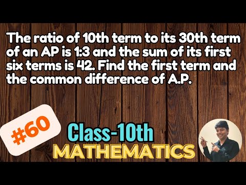 The ratio of 10th term to its 30th term of an AP is 1:3. Math class ...