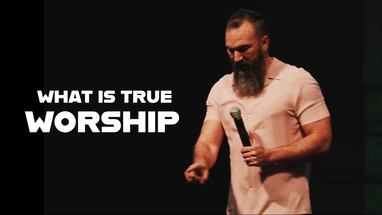 WHAT IS TRUE WORSHIP || ERIC GILMOUR - YouTube
