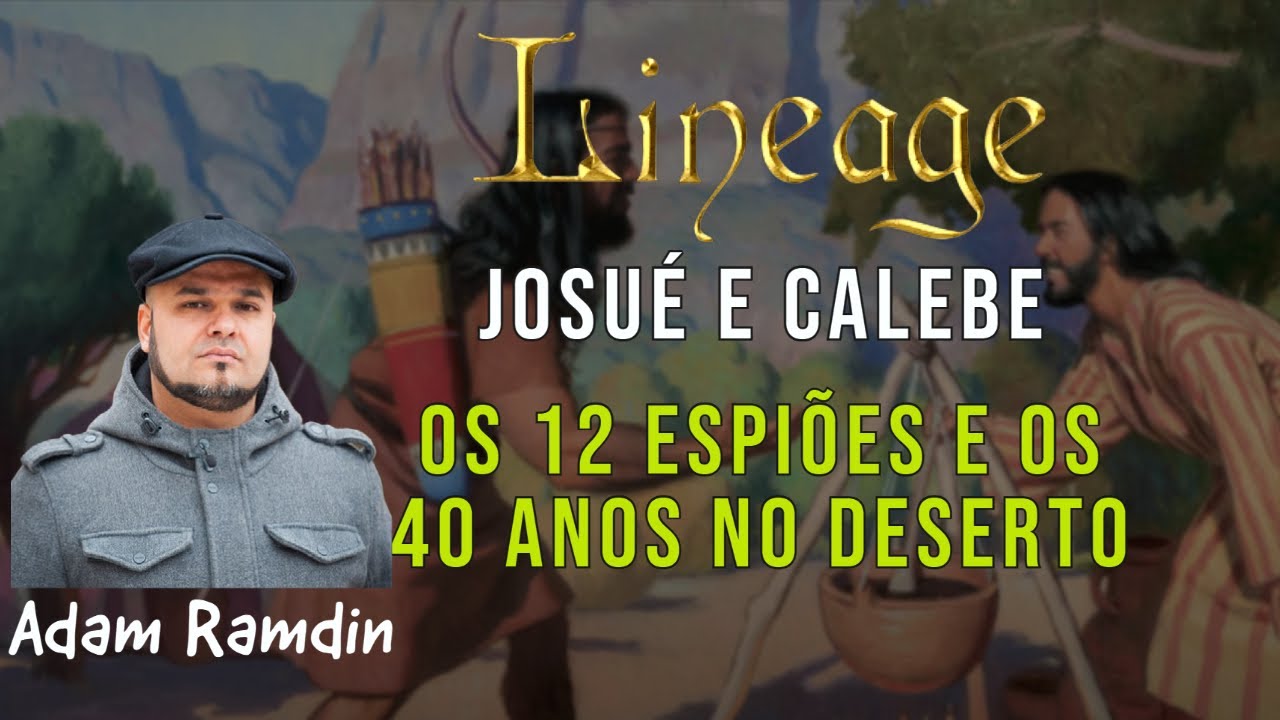 Josué e Calebe: Os 12 espiões e os 40 anos no deserto | Episódio 7 | Linhagem Temporada 3 - YouTube