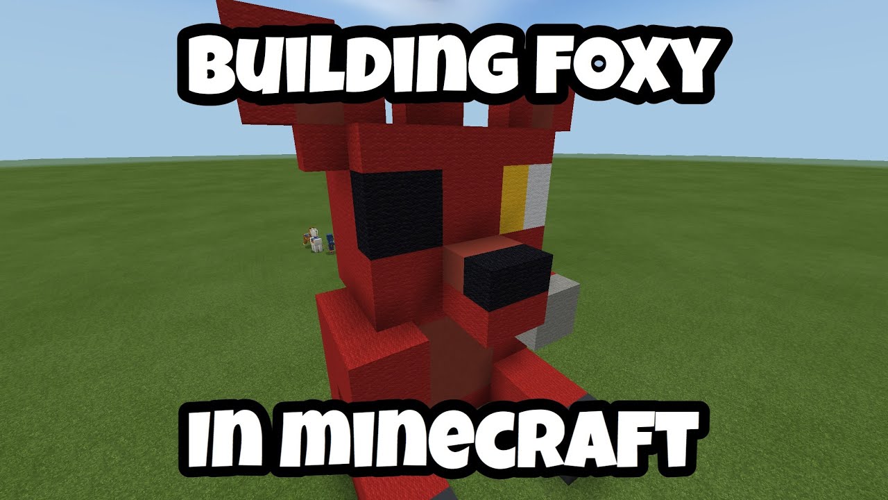 FNAF Gaming - Building Foxy In Minecraft (REUPLOADED) - YouTube