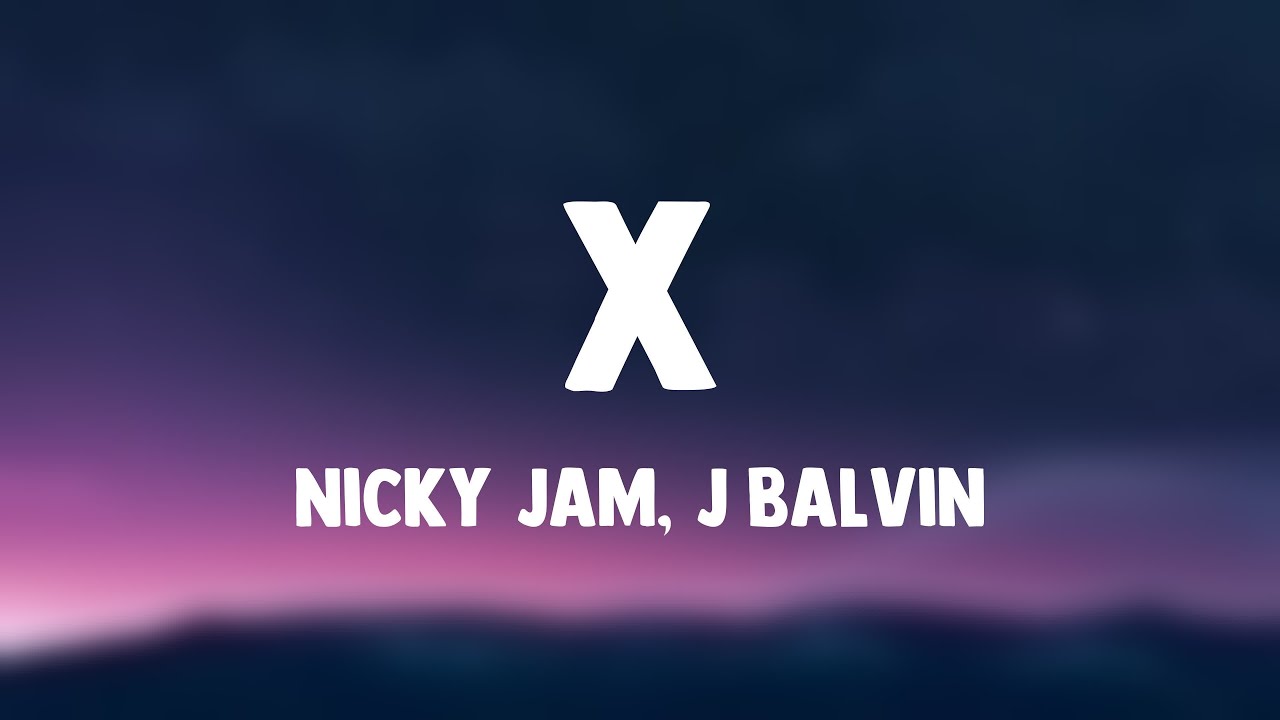 X - Nicky Jam, J Balvin (Lyrics Video) - YouTube
