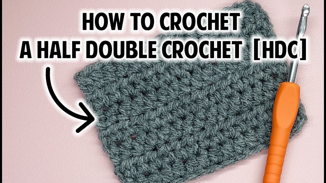 LEARN TO CROCHET - Half Double Crochet [HDC] | Slow Step-by-step how to ...