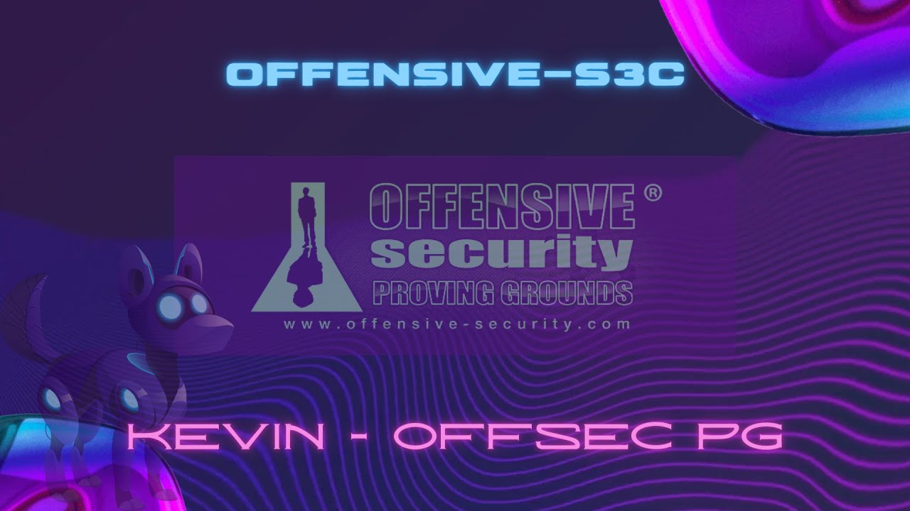 Offensive-s3c - Kevin - OffSec PG - YouTube