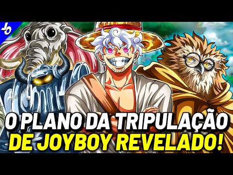 O PLANO DE JOYBOY FINALMENTE REVELADO! E TODA SUA LENDÁRIA TRIPULAÇÃO EXPLICADA | ONE PIECE