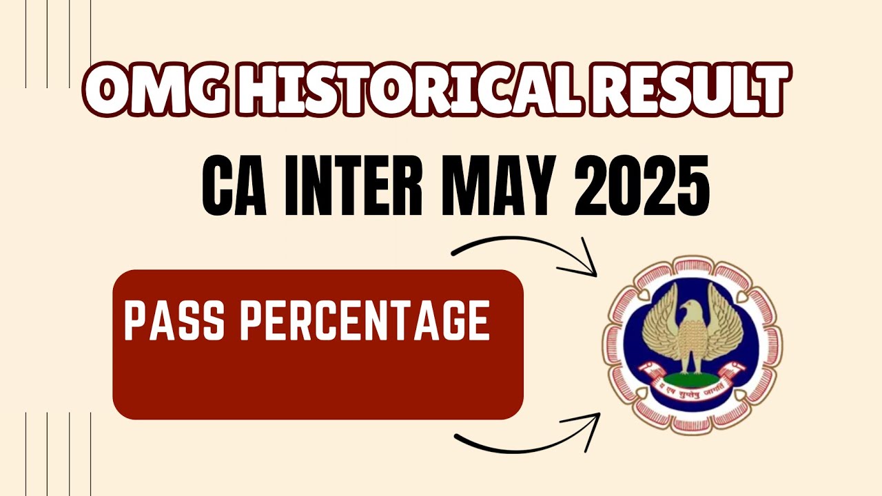 OMG | ICAI Historical Result CA intermediate May 2025 Pass Percentage ...