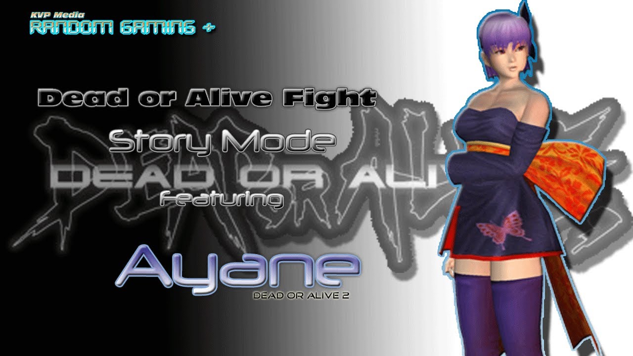 Dead or Alive Fight - Story Mode featuring Ayane (DOA2) - YouTube