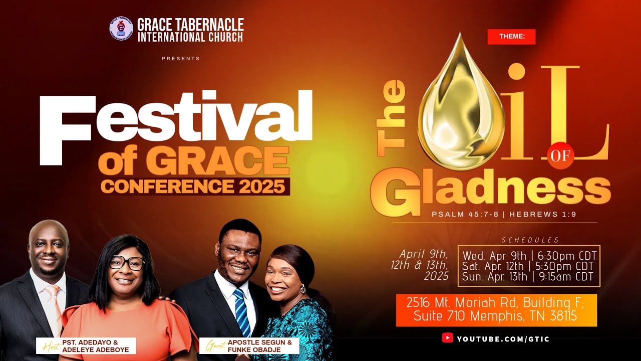 Festival of Grace Conference 2025 | The Oil of Gladness | April 9th ...