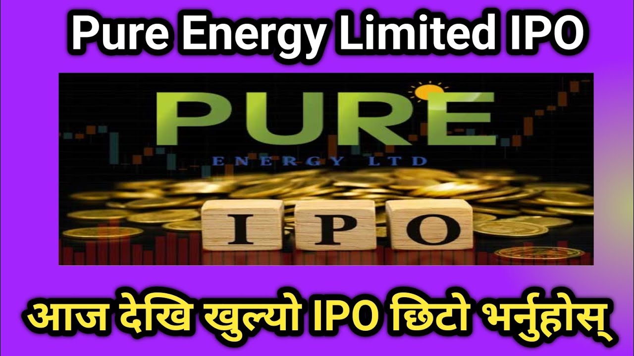 Pure energy limited Ipo/upcoming Ipo/Pure energy limited ipo update # ...