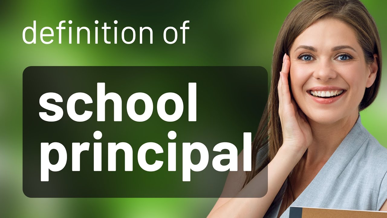 School principal • SCHOOL PRINCIPAL meaning - YouTube