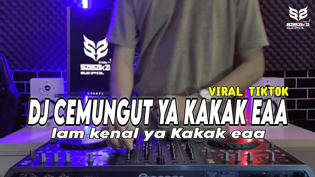 DJ CEMUNGUT YA KAKAK EAA - LAM KENAL YA KAKA EAA VIRAL TIKTOK TERBARU 2023 FULL BASS - YouTube