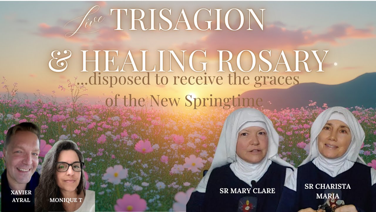 🔥🌹 HOLY TRISAGION & HEALING ROSARY WITH SR CHARISTA MARIA & SR MARY ...