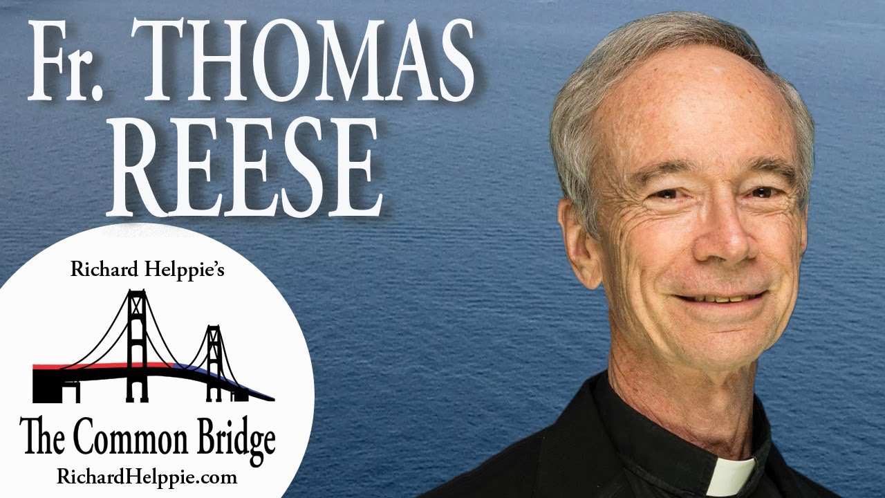 Richard Helppie's Common Bridge TV- Episode 137 Fr. Thomas Reese - YouTube