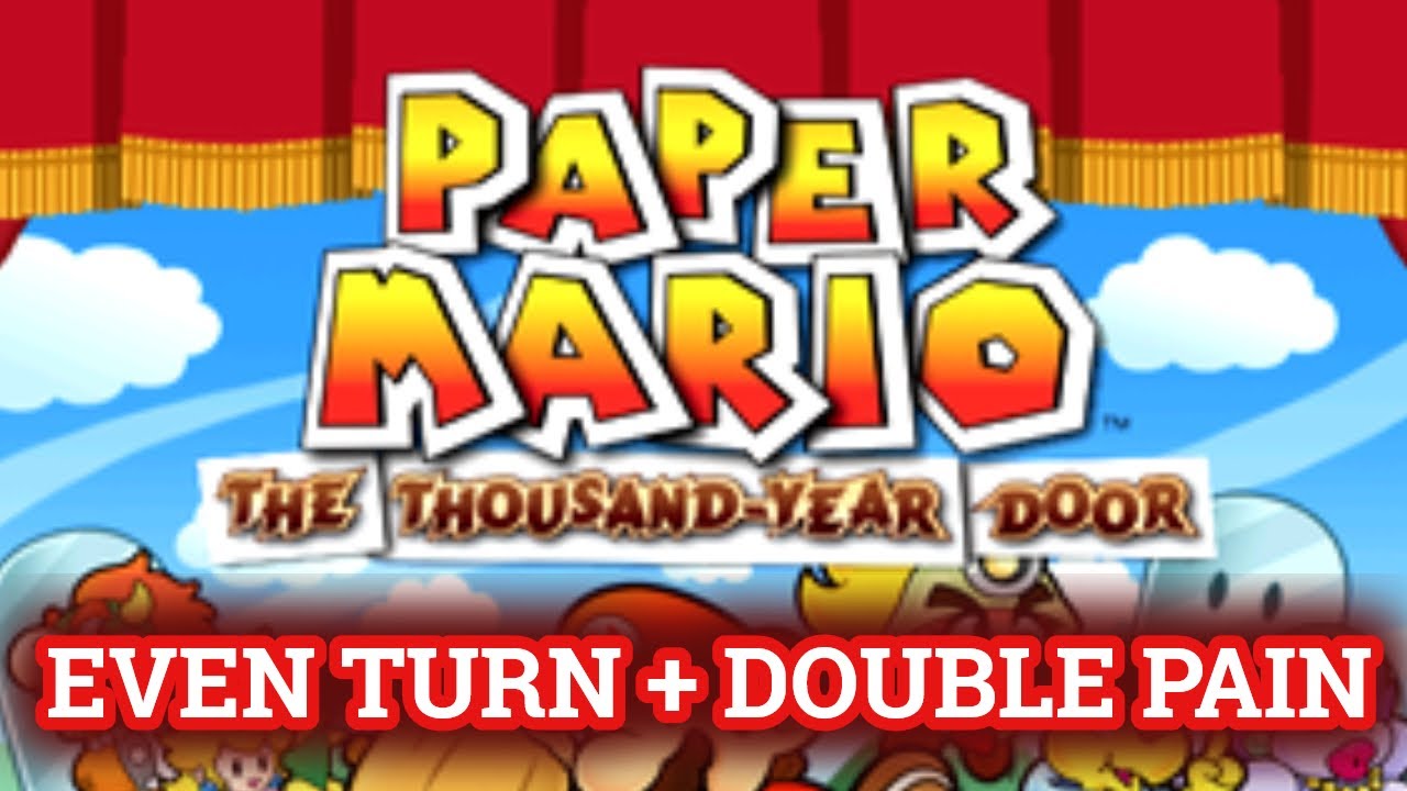 Paper Mario TTYD - Even Turn Double Pain - Day 8 (Chapter 6+General ...