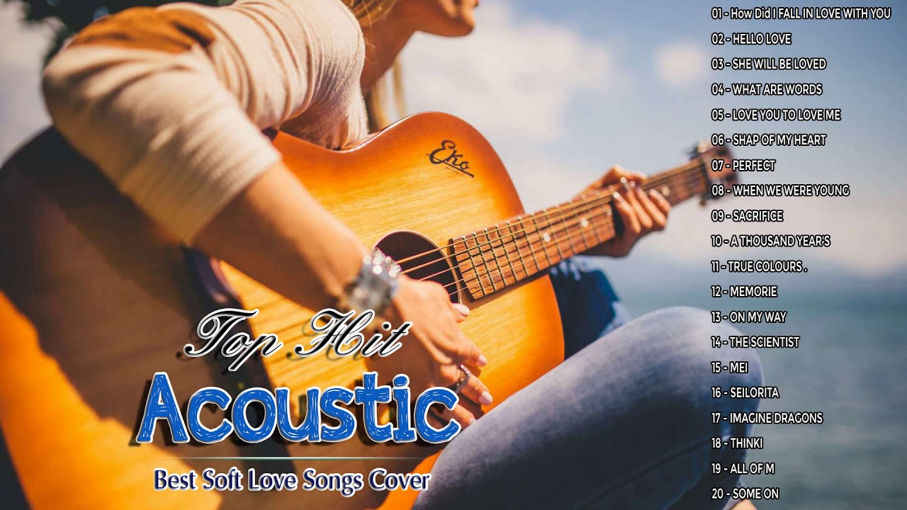 Guitar Acoustic Songs 2020 - Greatest Hits Acoustic Cover Of Popular ...