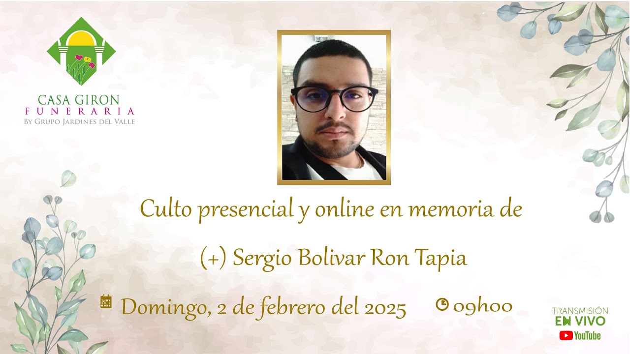 Culto presencial y online en memoria de Sergio Bolívar Ron Tapia - YouTube