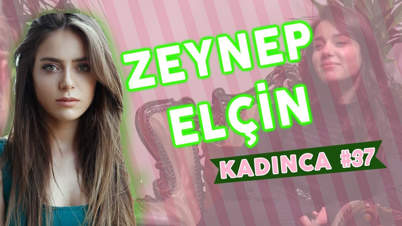ZEYNEP ELÇİN | OYUNCULUK, ‘KİMSE BİLMEZ - DUYGU SELVİN’ KADINA ŞİDDET # ...