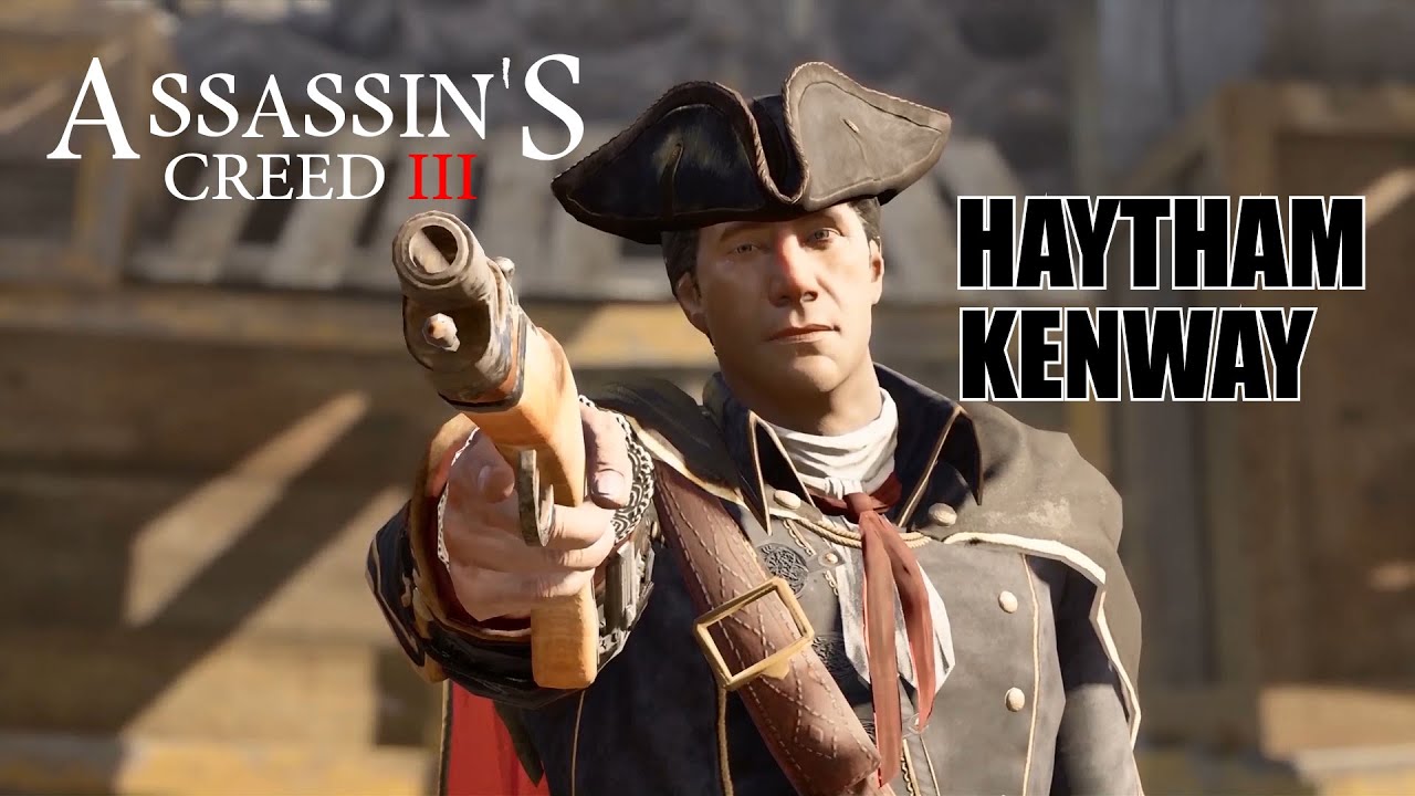 Haytham Kenway Highlighted Scenes! Assassins Creed 3 Remastered - YouTube