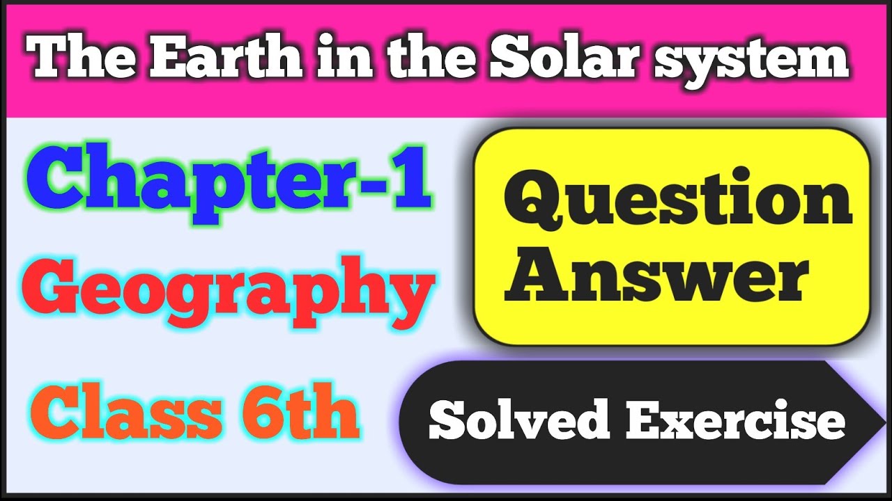 Class 6 Geography Chapter 1 question answer | NCERT Geography | By ...