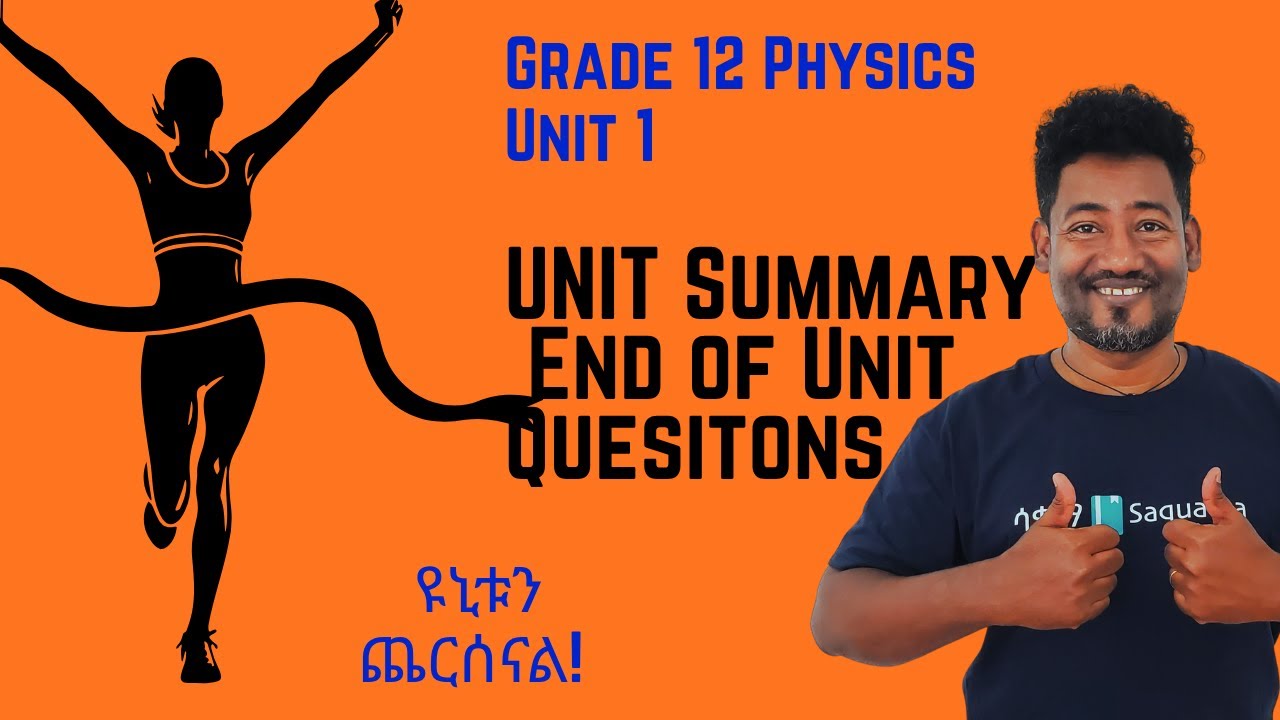 Grade 12 Physics Unit 1:Unit Summary & End of Unit Questions|Saquama ...