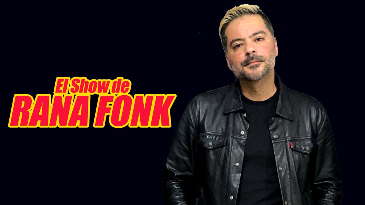 EL SHOW DE RANA FONK - YouTube